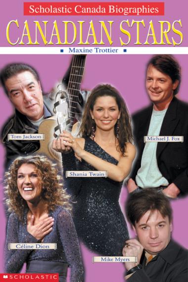 Scholastic Canada Biographies: Canadian Stars – Anchor Academic Services